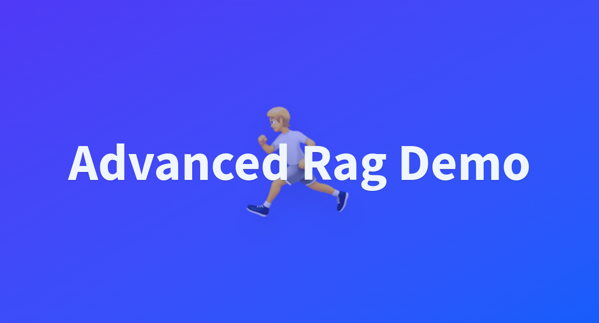 Advanced Rag Demo - a Hugging Face Space by ai4phi Advanced Rag Demo - a Hugging Face Space by ai4phi