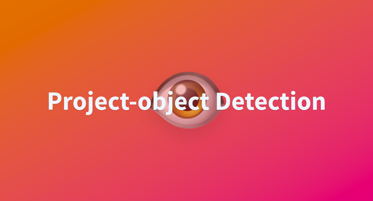 ajaykumar1973/project-object_detection at main ajaykumar1973/project-object_detection at main