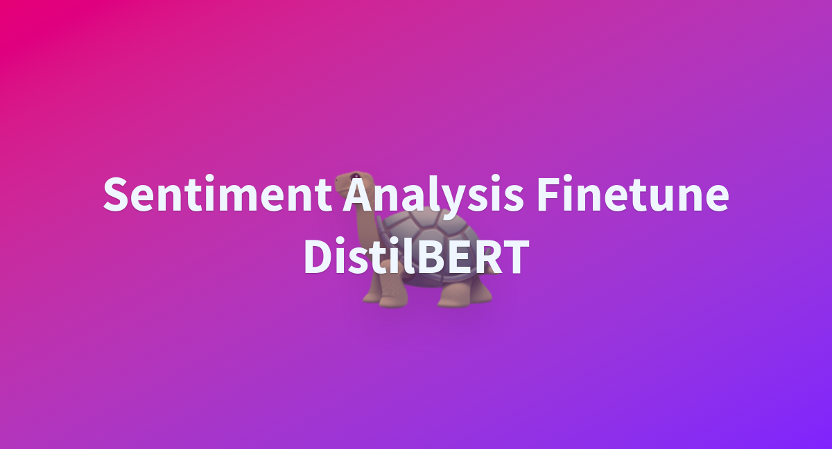 ajeetkumar01/Sentiment-Analysis-Finetune-DistilBERT at main ajeetkumar01/Sentiment-Analysis-Finetune-DistilBERT at main