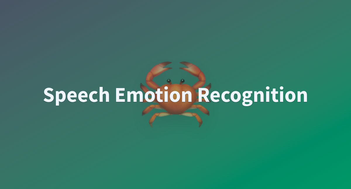Speech Emotion Recognition - a Hugging Face Space by akash1109 Speech Emotion Recognition - a Hugging Face Space by akash1109