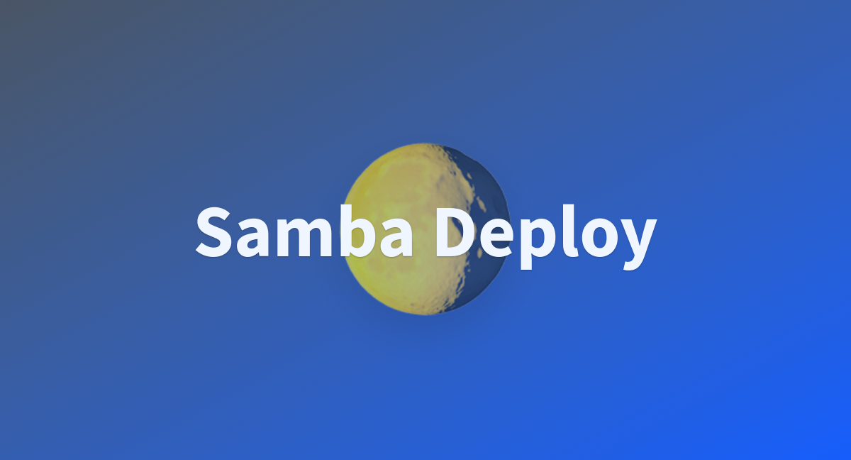 Samba Deploy - a Hugging Face Space by akhaliq Samba Deploy - a Hugging Face Space by akhaliq