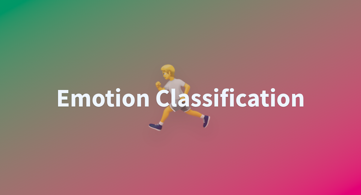 Emotion Classification - a Hugging Face Space by aldidwiputra9 Emotion Classification - a Hugging Face Space by aldidwiputra9