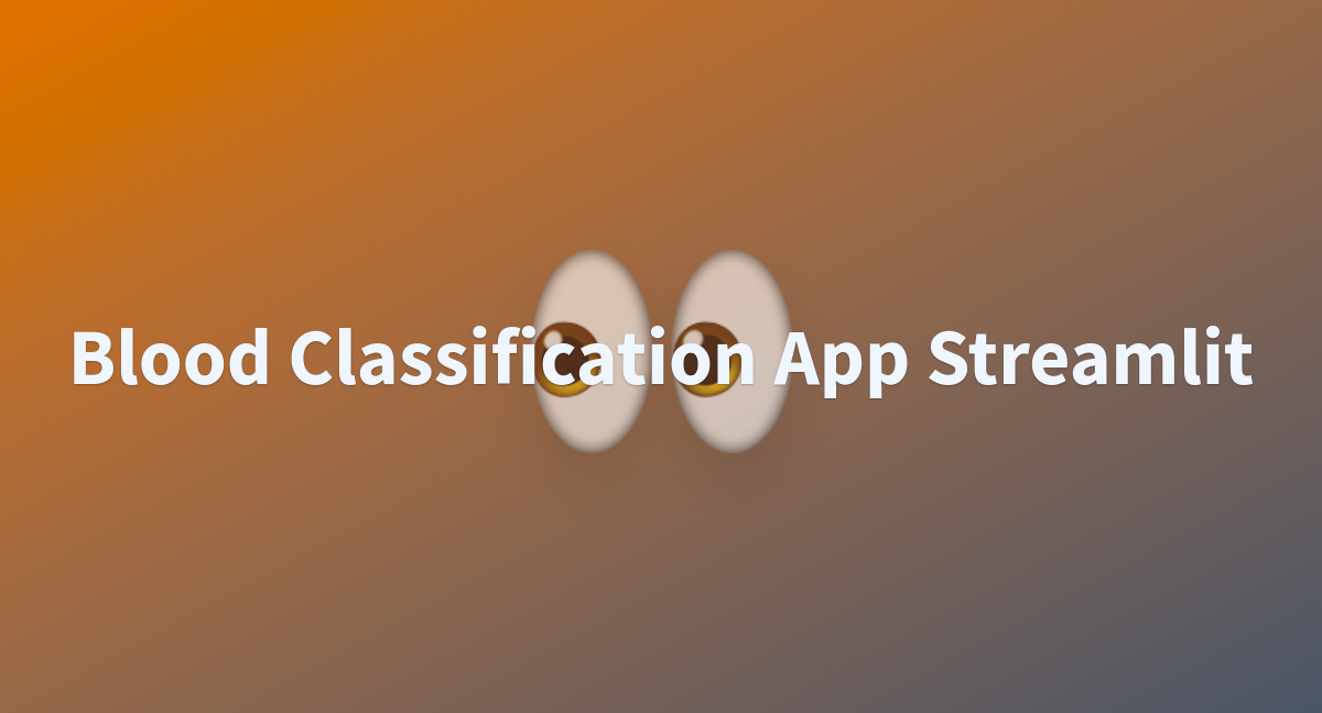 Blood Classification App Streamlit - a Hugging Face Space by ali444 Blood Classification App Streamlit - a Hugging Face Space by ali444