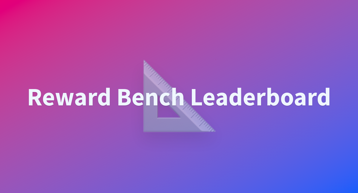 Reward Bench Leaderboard - a Hugging Face Space by allenai Reward Bench Leaderboard - a Hugging Face Space by allenai
