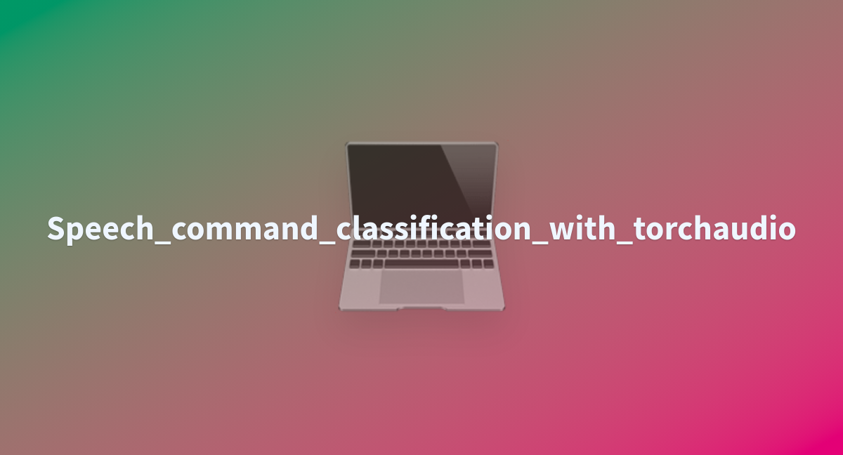 Alnalda Speech Command Classification With Torchaudio At Main