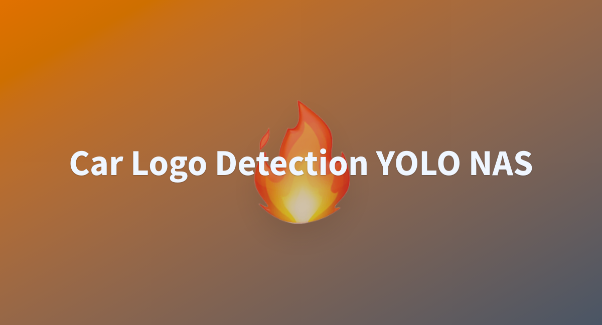 Car Logo Detection YOLO NAS - a Hugging Face Space by amadeomarvell Car Logo Detection YOLO NAS - a Hugging Face Space by amadeomarvell