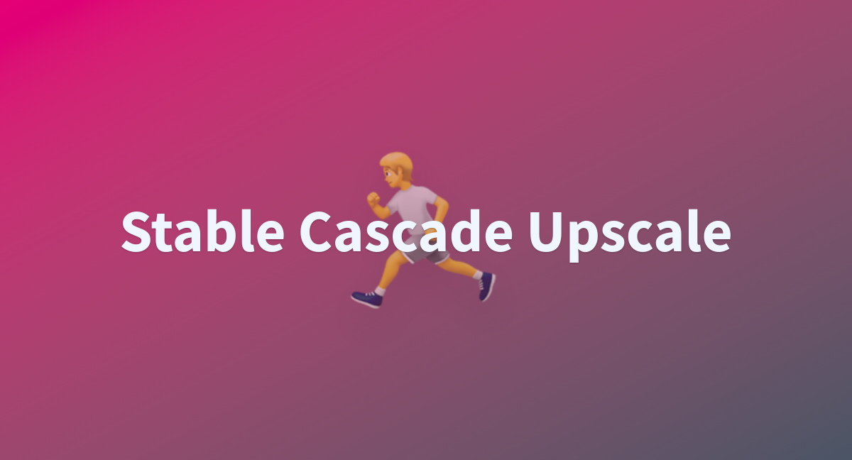 Stable Cascade Upscale - a Hugging Face Space by ameerazam08 Stable Cascade Upscale - a Hugging Face Space by ameerazam08