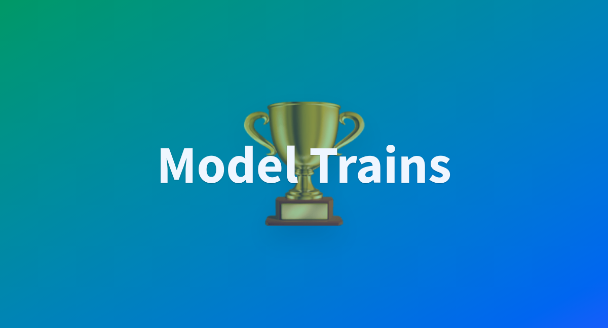 Model Trains A Hugging Face Space By Amishshah