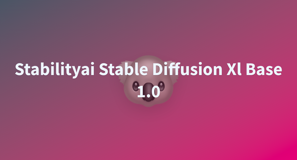 ammarzz/stabilityai-stable-diffusion-xl-base-1.0 at main ammarzz/stabilityai-stable-diffusion-xl-base-1.0 at main