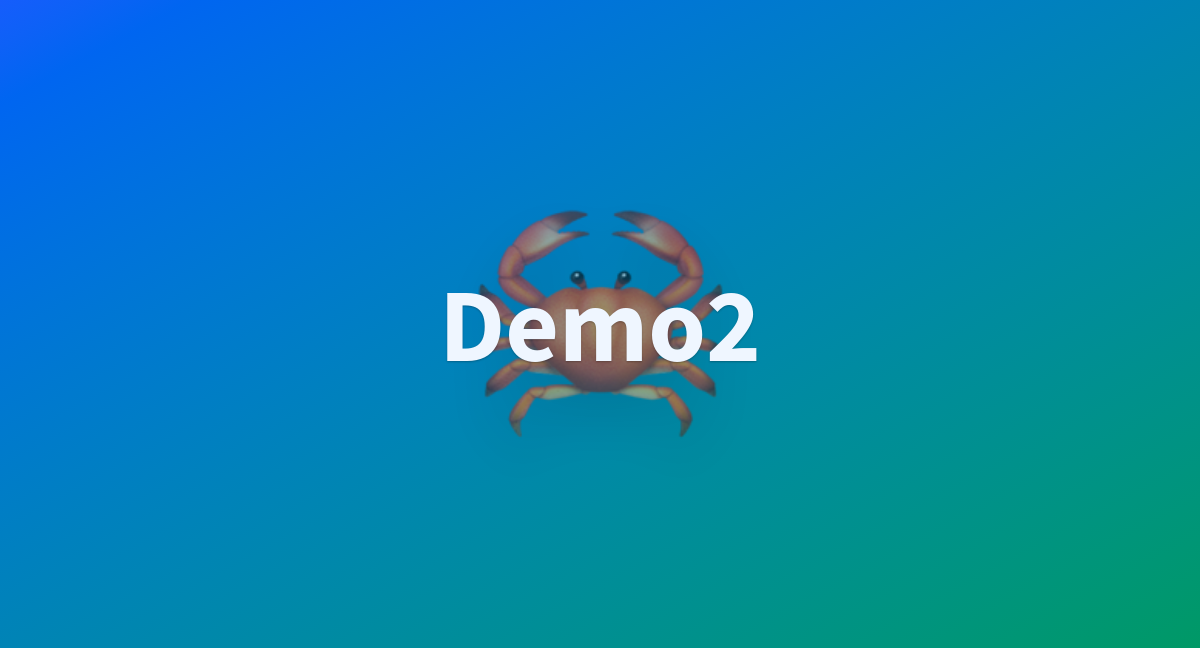 Demo2 - a Hugging Face Space by annasoofia Demo2 - a Hugging Face Space by annasoofia