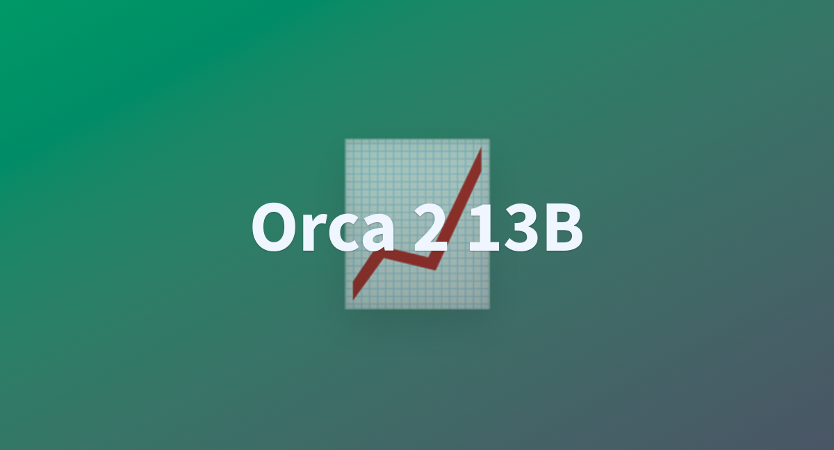 Orca 2 13B - a Hugging Face Space by ari9dam Orca 2 13B - a Hugging Face Space by ari9dam