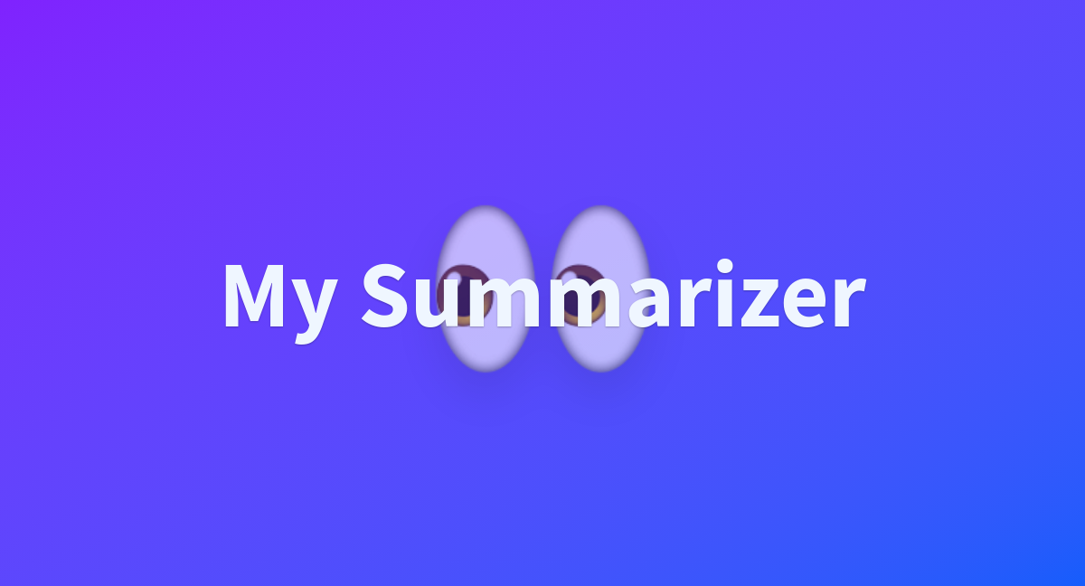 My Summarizer - a Hugging Face Space by ariiaq My Summarizer - a Hugging Face Space by ariiaq