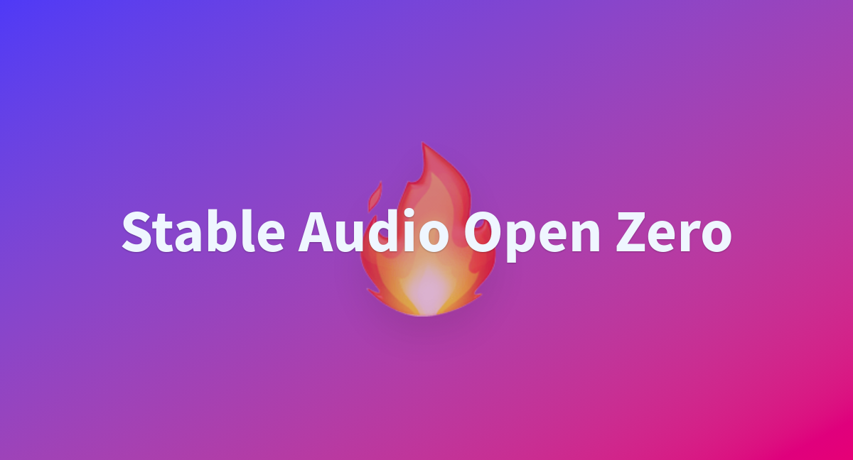 Stable Audio Open Zero - a Hugging Face Space by artificialguybr Stable Audio Open Zero - a Hugging Face Space by artificialguybr