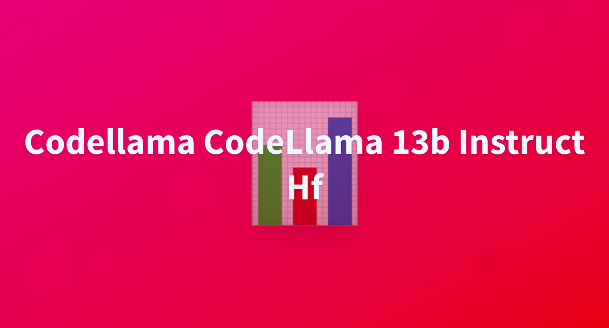 asdvd01/codellama-CodeLlama-13b-Instruct-hf at main asdvd01/codellama-CodeLlama-13b-Instruct-hf at main