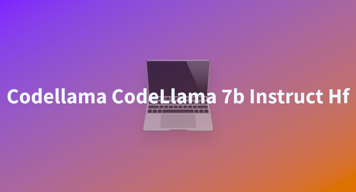 Codellama CodeLlama 7b Instruct Hf - a Hugging Face Space by asdvd01 Codellama CodeLlama 7b Instruct Hf - a Hugging Face Space by asdvd01