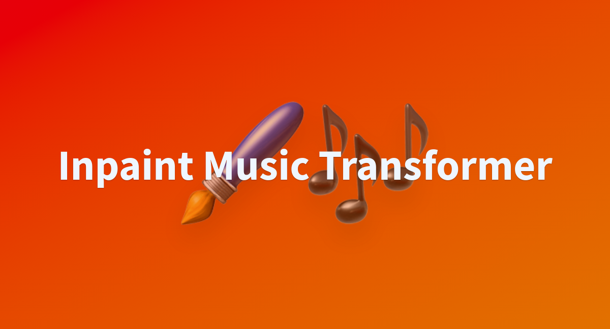 Inpaint Music Transformer - a Hugging Face Space by asigalov61 Inpaint Music Transformer - a Hugging Face Space by asigalov61