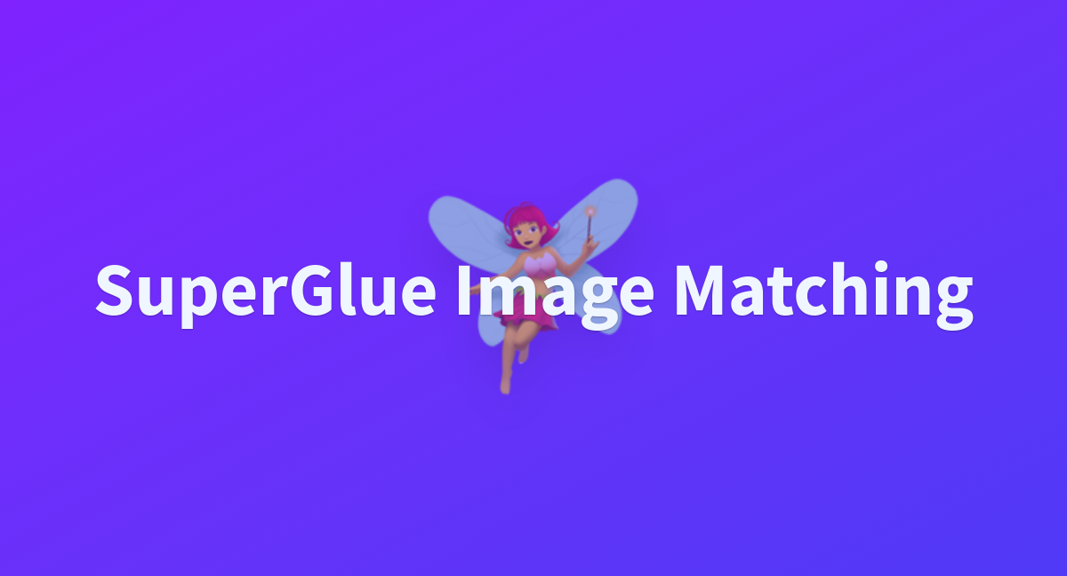 SuperGlue Image Matching - a Hugging Face Space by aveworking SuperGlue Image Matching - a Hugging Face Space by aveworking