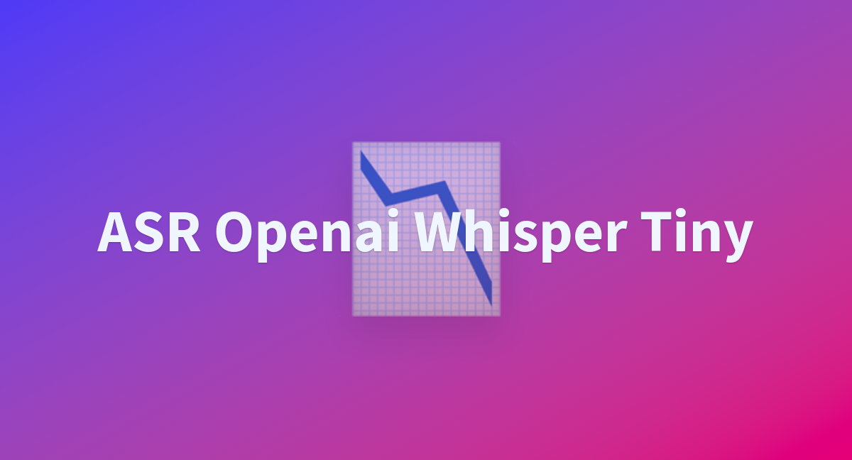 ASR Openai Whisper Tiny - a Hugging Face Space by awacke1 ASR Openai Whisper Tiny - a Hugging Face Space by awacke1