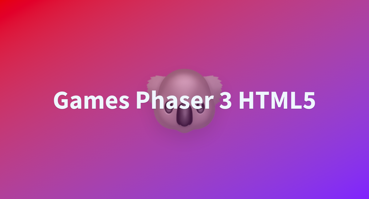 Games Phaser 3 Html5 A Hugging Face Space By Awacke1 1083