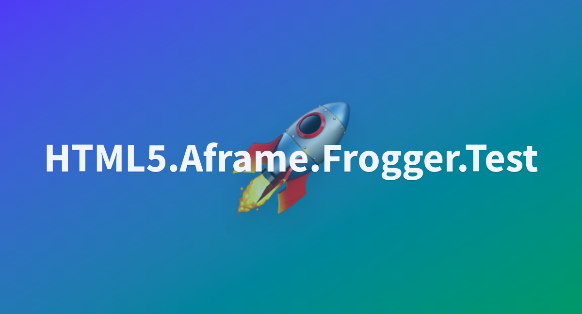 Html5 Aframe Frogger Test A Hugging Face Space By Awacke1