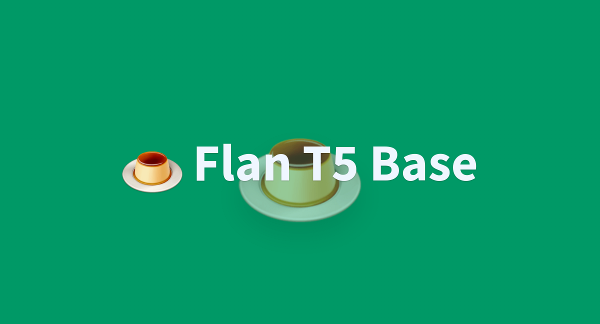 🍮 Flan T5 Base - a Hugging Face Space by awacke1 🍮 Flan T5 Base - a Hugging Face Space by awacke1