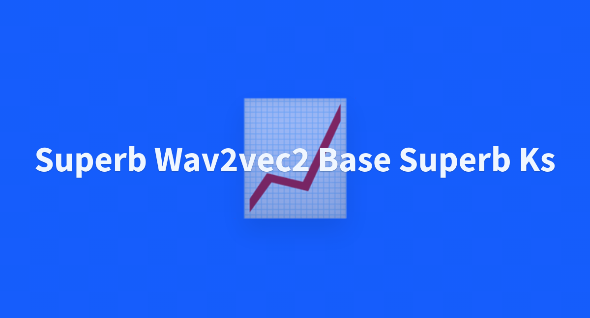 Superb Wav2vec2 Base Superb Ks - a Hugging Face Space by ayaushbhetuwal Superb Wav2vec2 Base Superb Ks - a Hugging Face Space by ayaushbhetuwal