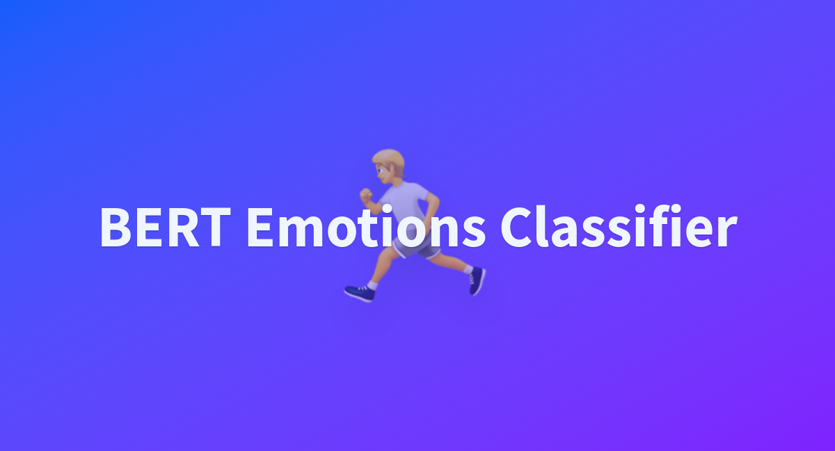 BERT Emotions Classifier - a Hugging Face Space by ayoubkirouane BERT Emotions Classifier - a Hugging Face Space by ayoubkirouane