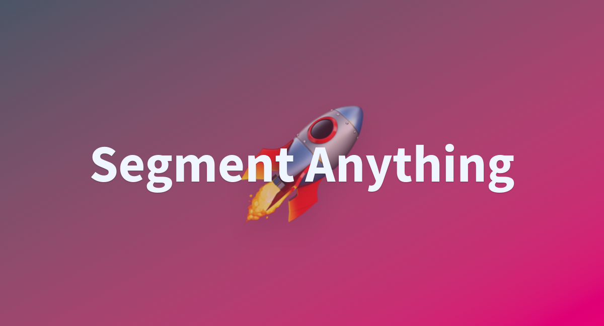 Segment Anything - a Hugging Face Space by basimbashir Segment Anything - a Hugging Face Space by basimbashir