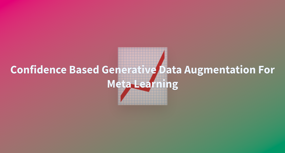 bjarnege/Confidence-based-generative-data-Augmentation-for-Meta ... bjarnege/Confidence-based-generative-data-Augmentation-for-Meta ...