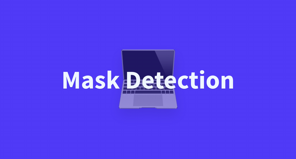 Mask Detection - a Hugging Face Space by bnsapa Mask Detection - a Hugging Face Space by bnsapa