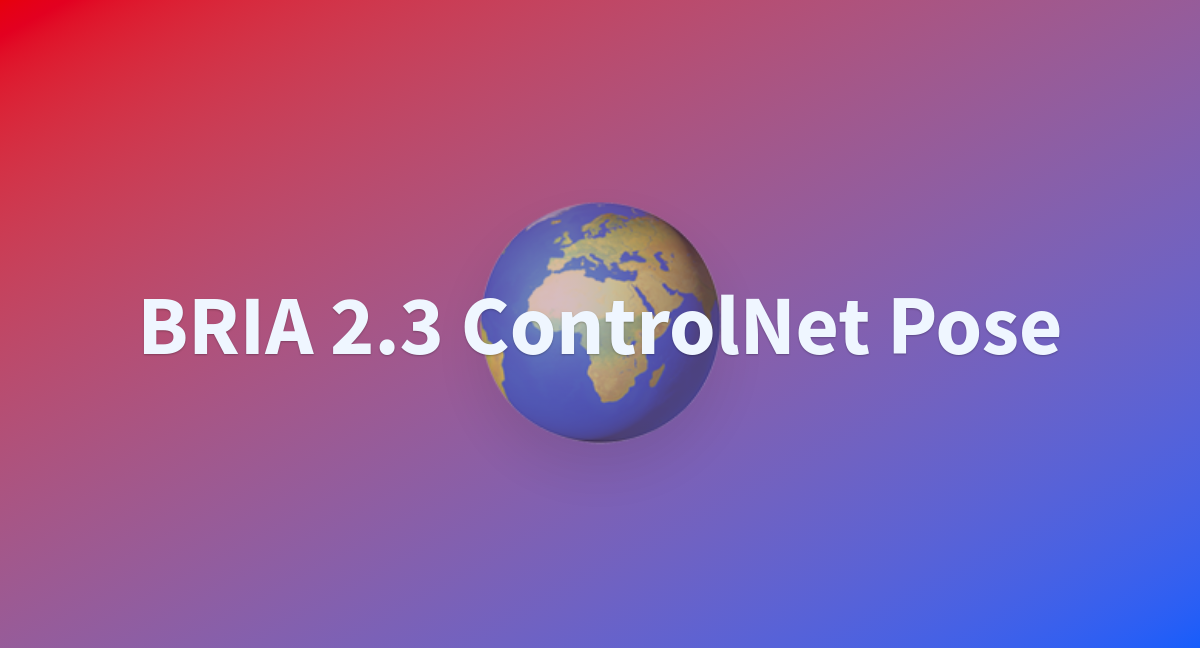 BRIA 2.3 ControlNet Pose - a Hugging Face Space by briaai BRIA 2.3 ControlNet Pose - a Hugging Face Space by briaai