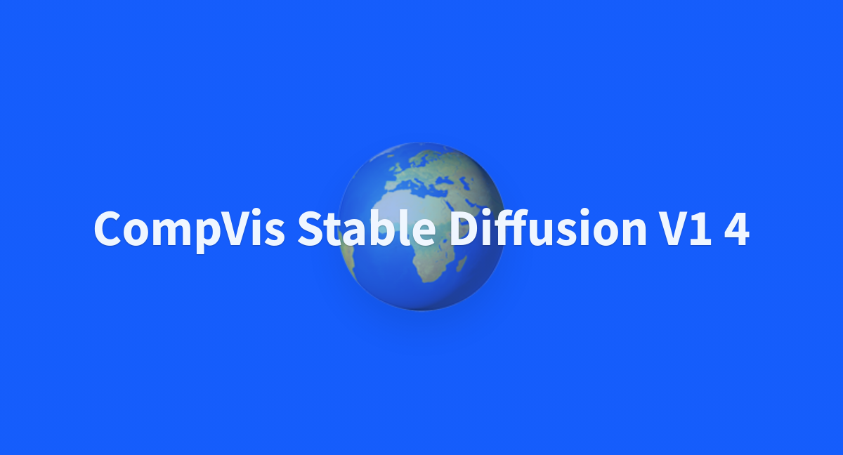 CompVis Stable Diffusion V1 4 - a Hugging Face Space by bynhack CompVis Stable Diffusion V1 4 - a Hugging Face Space by bynhack