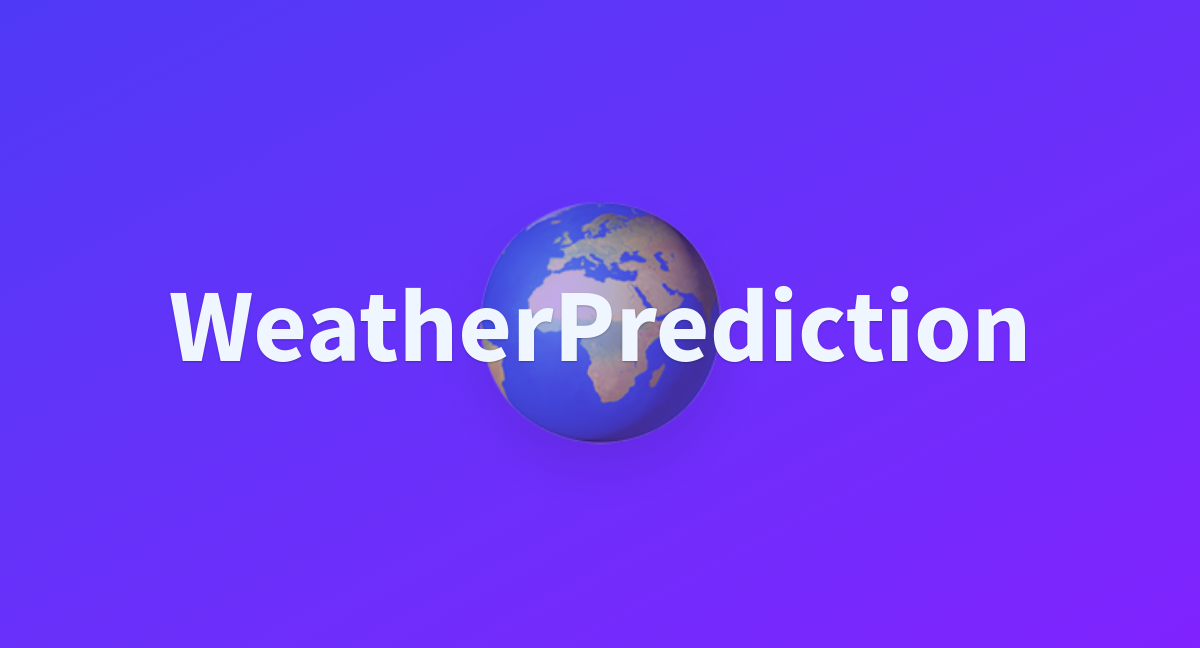 WeatherPrediction - a Hugging Face Space by carlpersson WeatherPrediction - a Hugging Face Space by carlpersson
