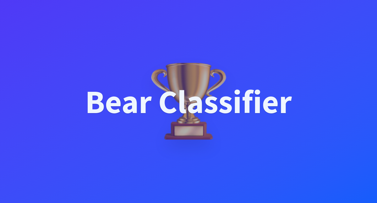 Bear Classifier A Hugging Face Space By Ccleow