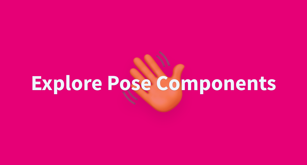 Explore Pose Components - a Hugging Face Space by cdleong Explore Pose Components - a Hugging Face Space by cdleong