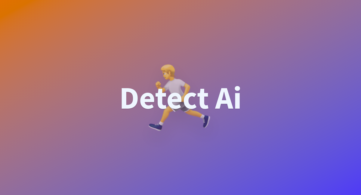 Detect Ai - a Hugging Face Space by chatgptbots Detect Ai - a Hugging Face Space by chatgptbots
