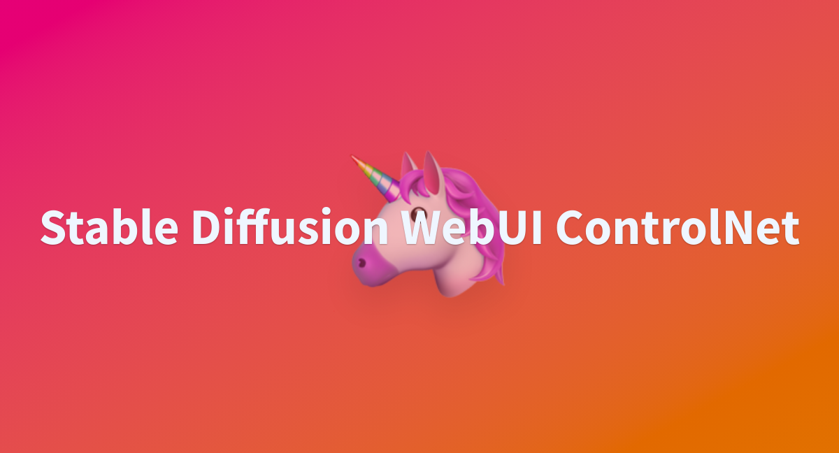 Stable Diffusion WebUI ControlNet - a Hugging Face Space by chenxin1212 Stable Diffusion WebUI ControlNet - a Hugging Face Space by chenxin1212