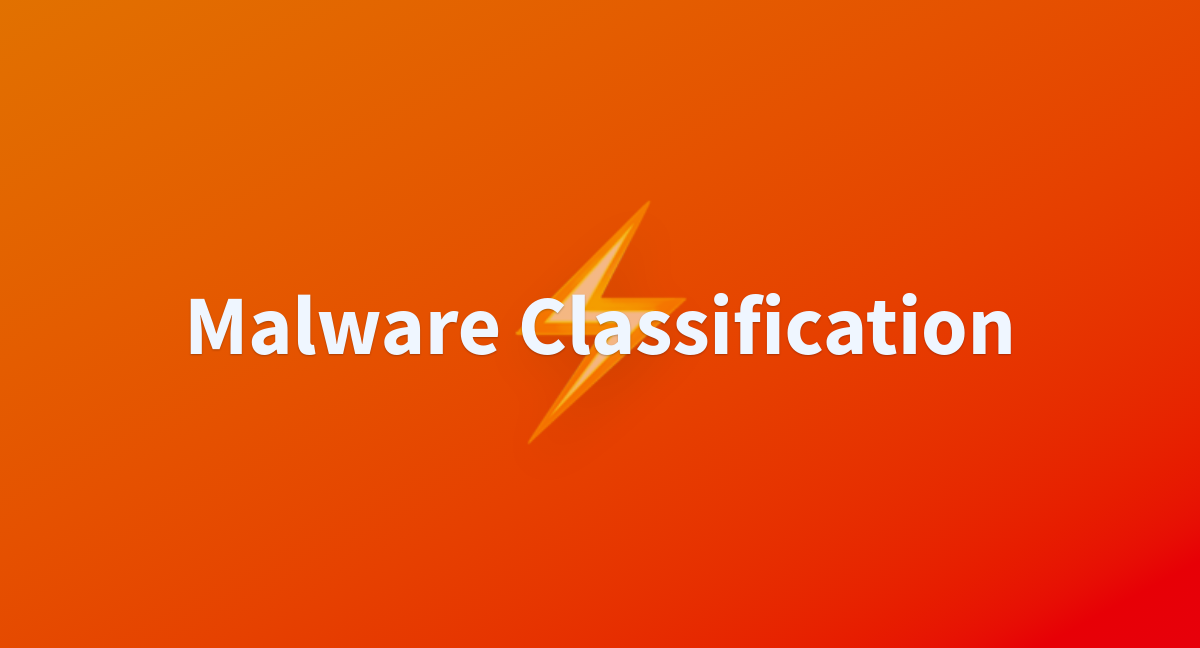 Malware Classification - a Hugging Face Space by chinmaysharma1020 Malware Classification - a Hugging Face Space by chinmaysharma1020