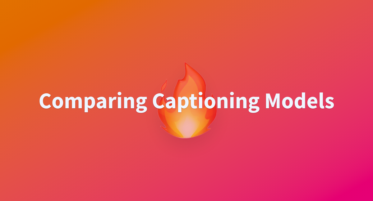 clem/comparing-captioning-models at main clem/comparing-captioning-models at main
