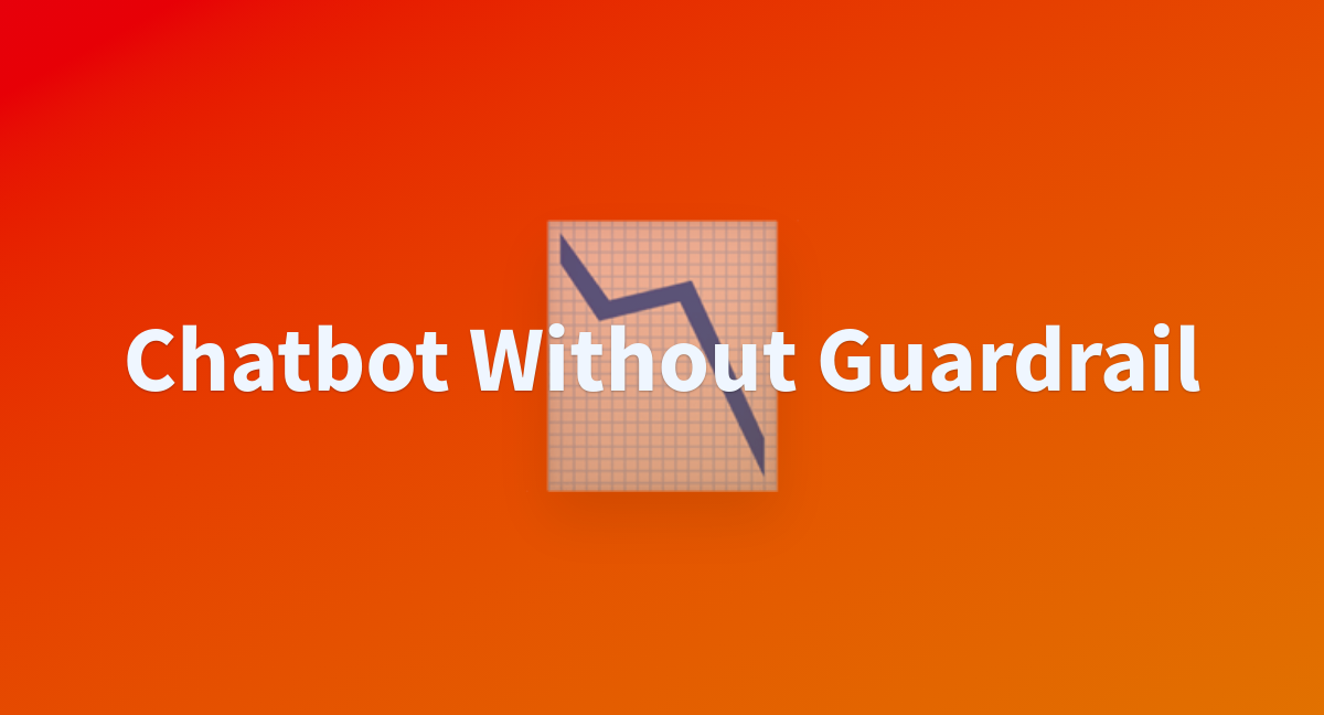 Chatbot Without Guardrail - a Hugging Face Space by cloudyuga Chatbot Without Guardrail - a Hugging Face Space by cloudyuga