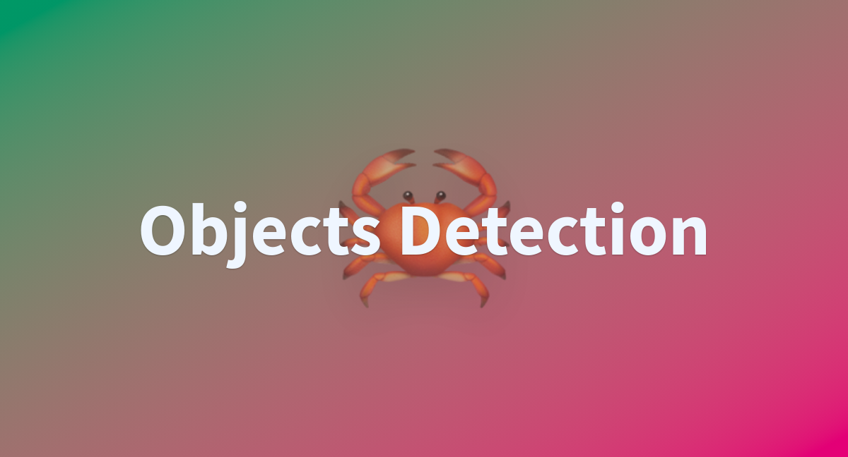 Objects Detection A Hugging Face Space By Codewithdark