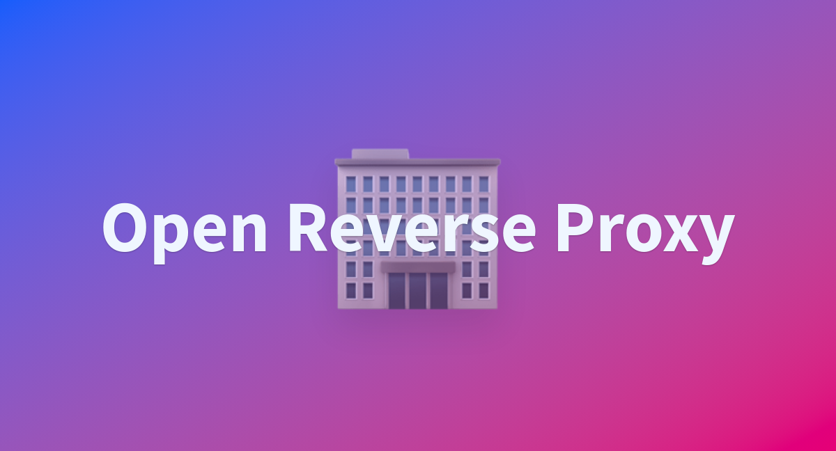 Open Reverse Proxy - a Hugging Face Space by crispwaffle Open Reverse Proxy - a Hugging Face Space by crispwaffle