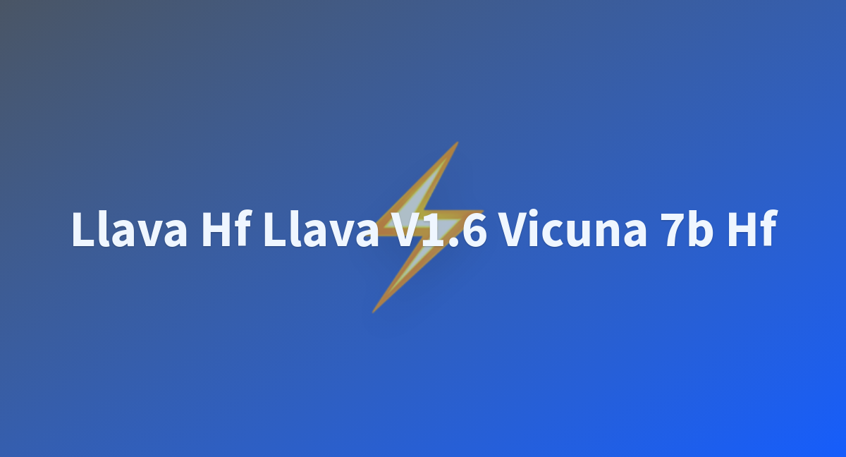 Llava Hf Llava V1.6 Vicuna 7b Hf - a Hugging Face Space by crueez Llava Hf Llava V1.6 Vicuna 7b Hf - a Hugging Face Space by crueez