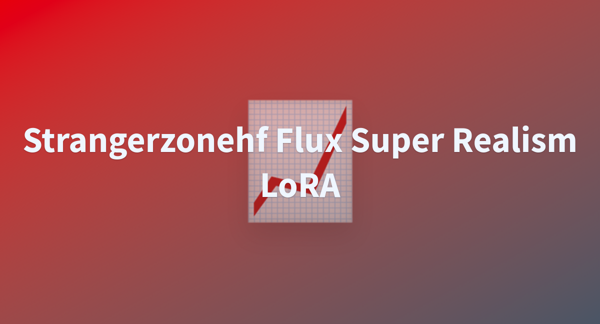 Strangerzonehf Flux Super Realism LoRA - a Hugging Face Space by cutifly Strangerzonehf Flux Super Realism LoRA - a Hugging Face Space by cutifly