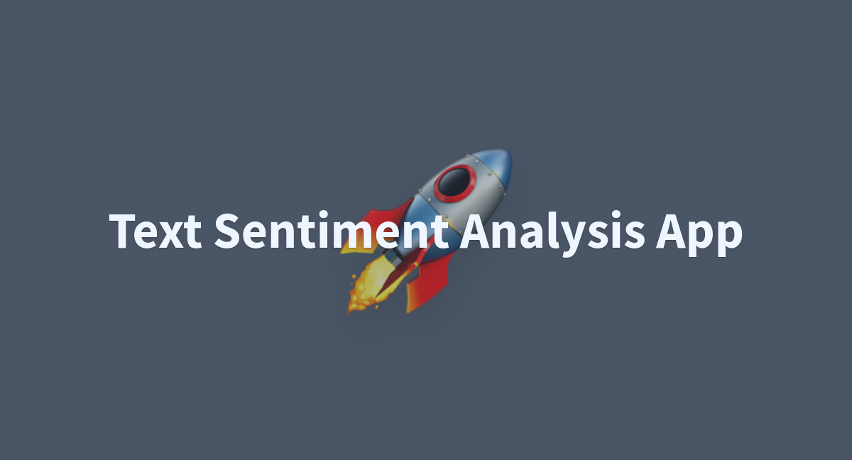 Text Sentiment Analysis App A Hugging Face Space By Dang1812