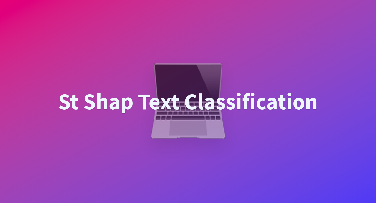 St Shap Text Classification - a Hugging Face Space by daniel-de-leon St Shap Text Classification - a Hugging Face Space by daniel-de-leon
