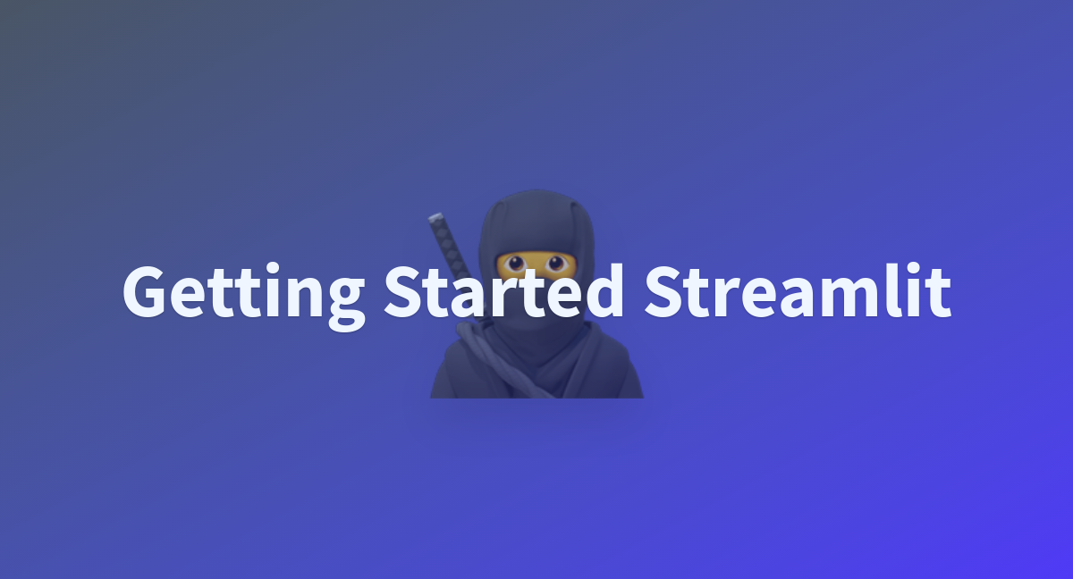 Getting Started Streamlit - a Hugging Face Space by datasith Getting Started Streamlit - a Hugging Face Space by datasith