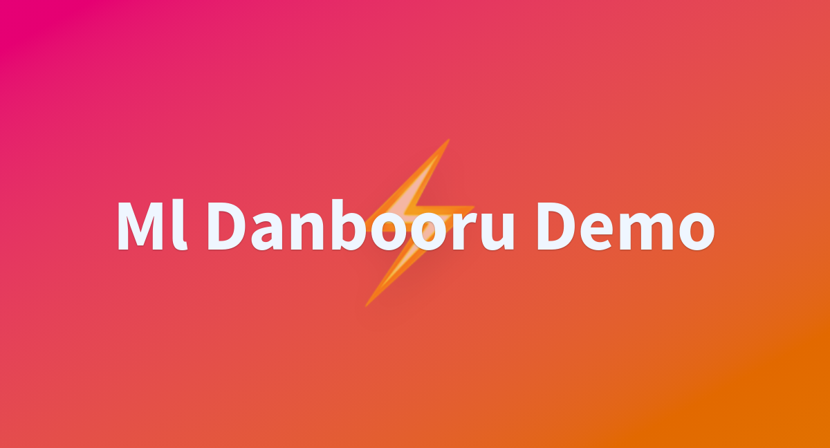 Ml Danbooru Demo - a Hugging Face Space by deepghs Ml Danbooru Demo - a Hugging Face Space by deepghs