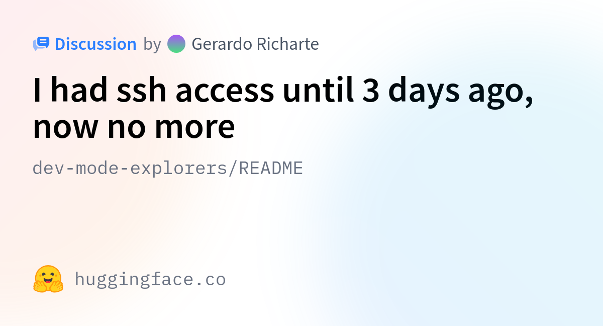 dev-mode-explorers/README · I had ssh access until 3 days ago, now no more dev-mode-explorers/README · I had ssh access until 3 days ago, now no more