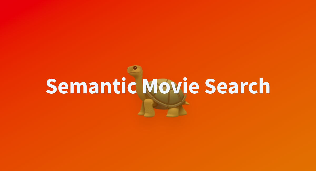 Semantic Movie Search - a Hugging Face Space by df0c Semantic Movie Search - a Hugging Face Space by df0c